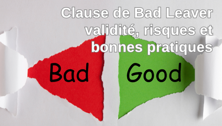 Clause de Bad Leaver : validité, risques et bonnes pratiques